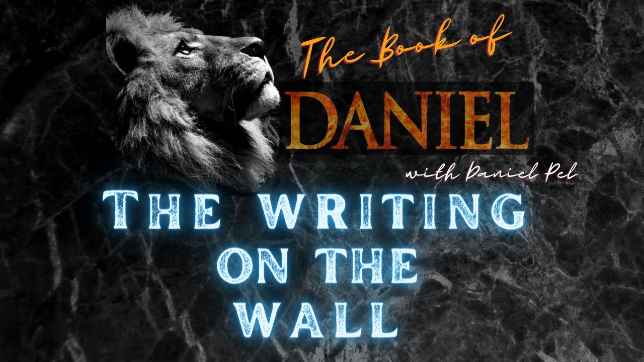 Daniel Pel - the greatest conversion story - the writing on the wall ...