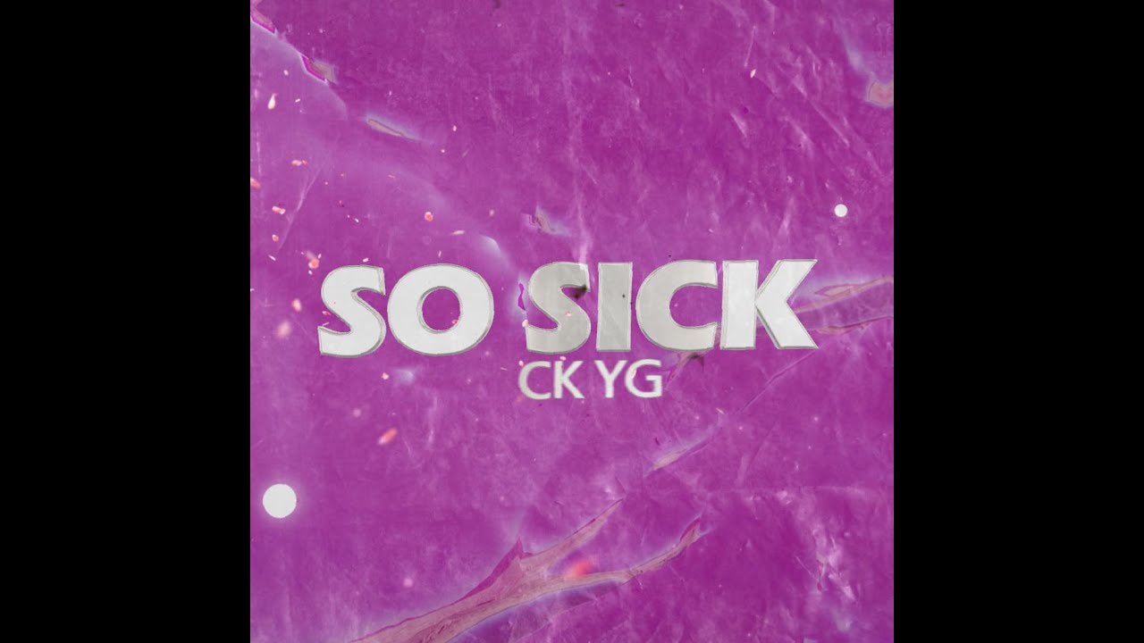 SO SICK OF SAD SONGS - CK YG (LYRICS) - YouTube