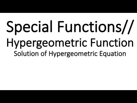 Special Functions || Hypergeometric Function || Solution of Hypergeometric Differential Equation ...