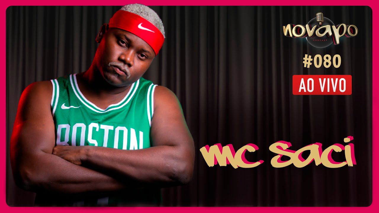 MC SACI - Novapo Podcast #080 - YouTube