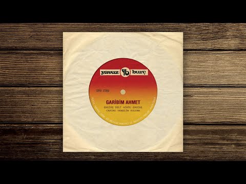 Garibim Ahmet - Engine Deli Gönül Engine - Canımı Veririm Yoluna (45'lik)