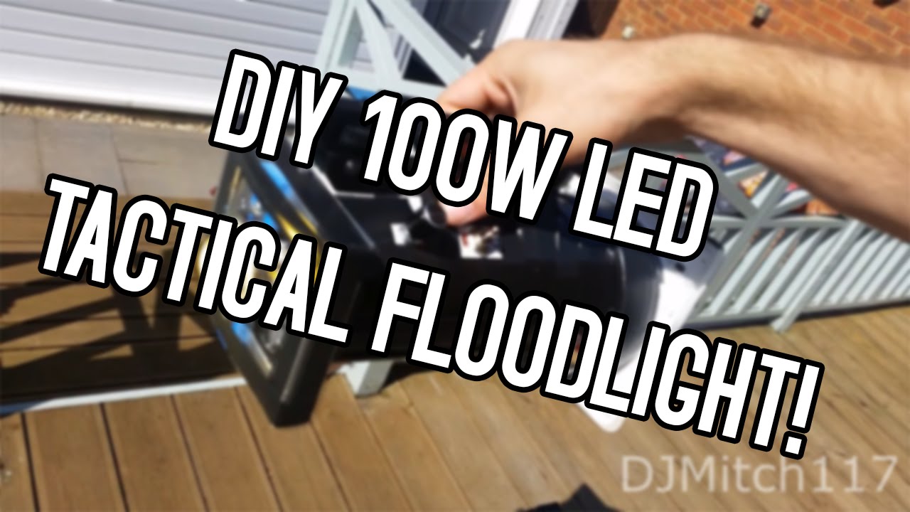 DIY 100w LED Tactical Floodlight! - YouTube
