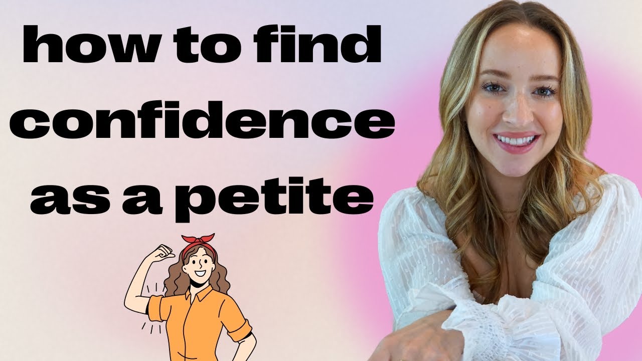 how to feel taller and more confident as a petite, habits to drop ...
