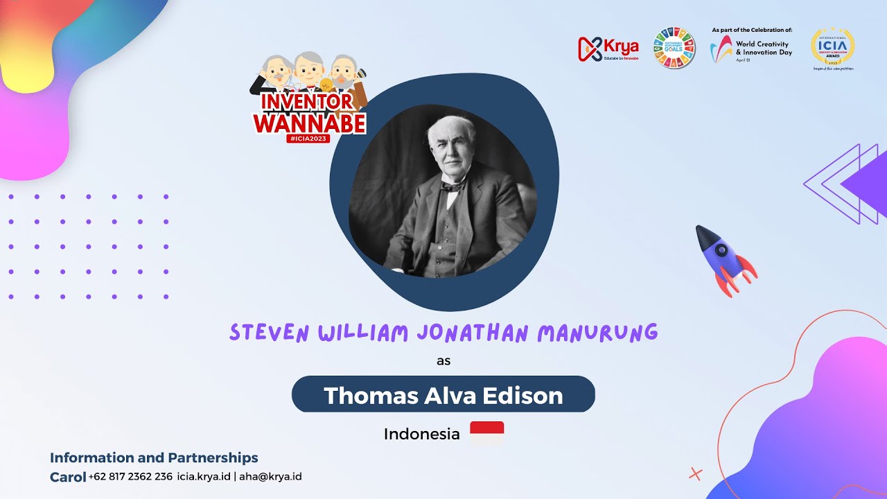 #ICIA2023 #INVENTORWANNABE STEVEN WILLIAM JONATHAN MANURUNG as THOMAS ALVA EDISON - YouTube