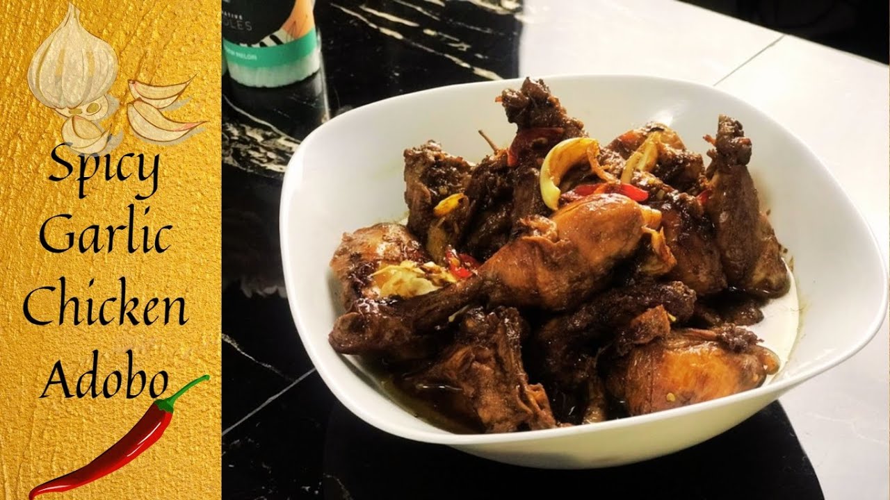 Spicy Garlic Chicken Adobo | Easy Adobong Manok Recipe | Best Chicken ...