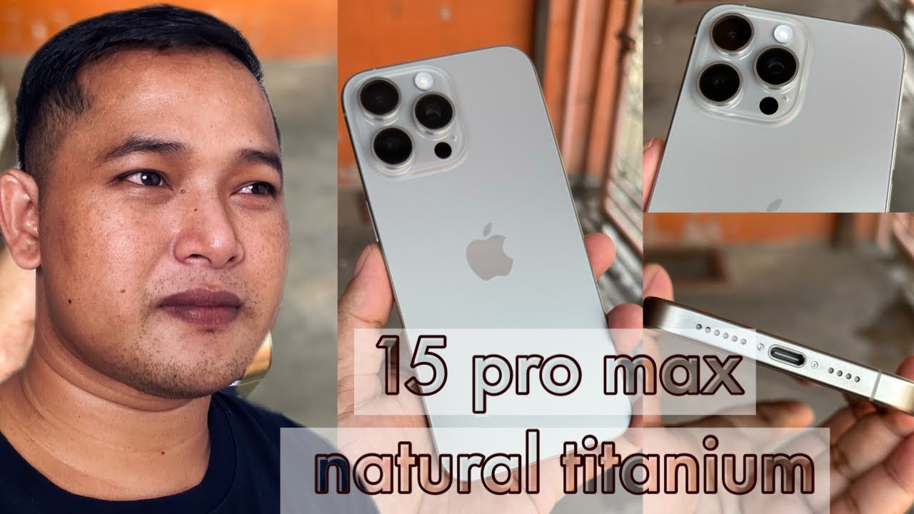 iPhone 15 pro max natural titanium ពិតជាស្អាតមែន - YouTube