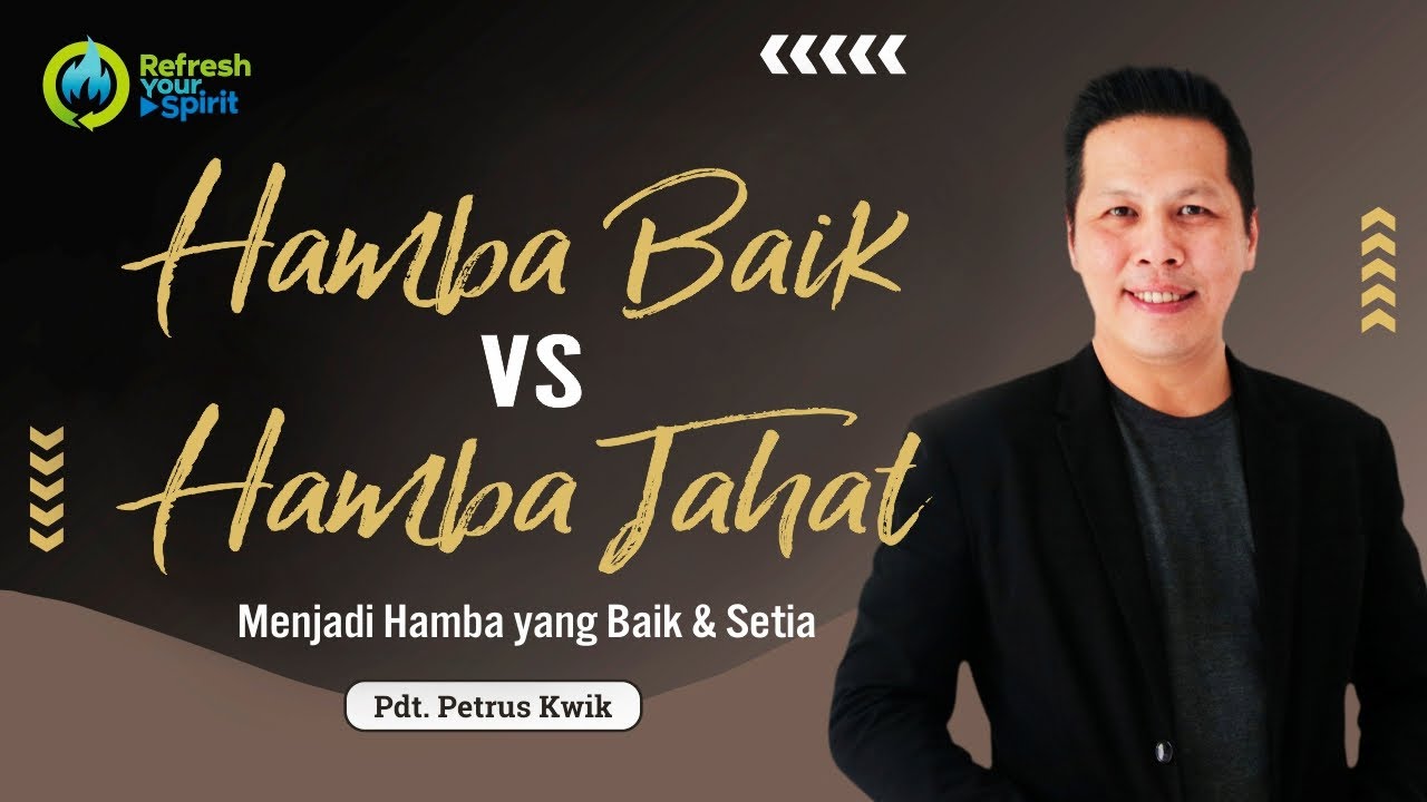 Hamba Baik vs Hamba Jahat - Petrus Kwik - YouTube