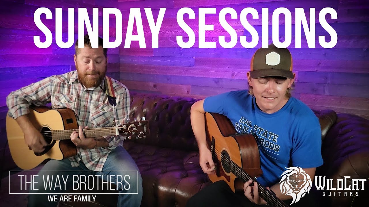 Sunday Sessions: Episode 19 The Way Brothers - We Are Family - YouTube