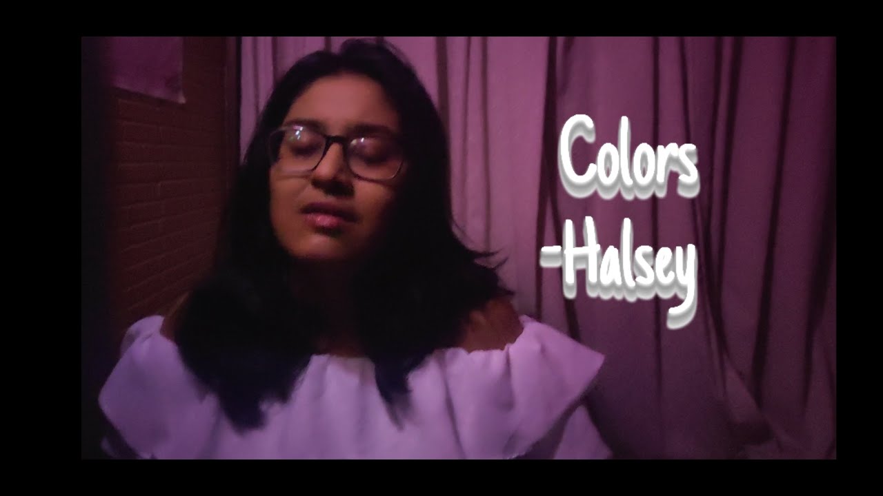 Colors - Halsey | Cover - YouTube