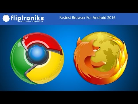 Fastest Browser For Android 2016 - Fliptroniks.com - YouTube
