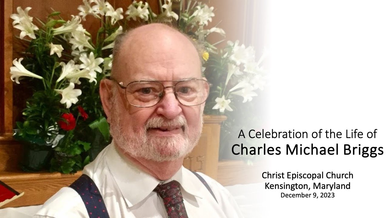 Celebration of the Life of Charles Michael Briggs - YouTube
