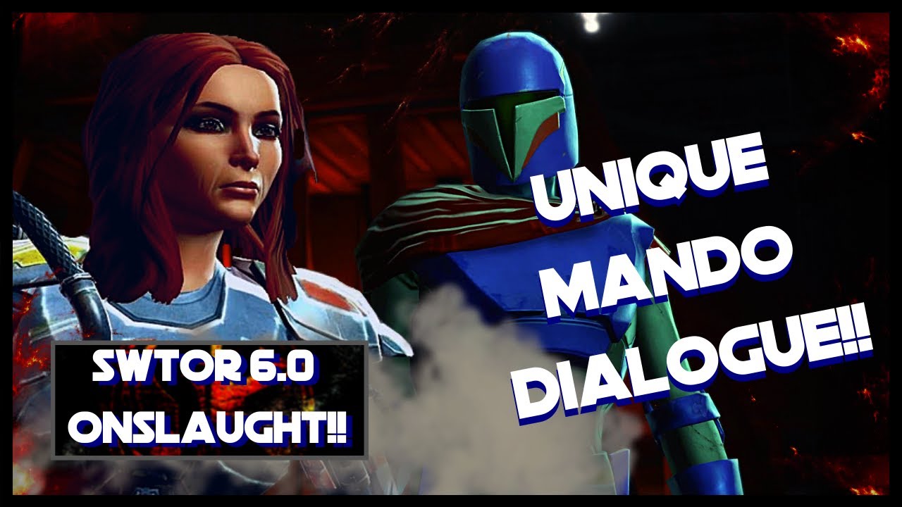 Swtor 6.0 Onslaught- Unique Mando Dialogue!! - YouTube
