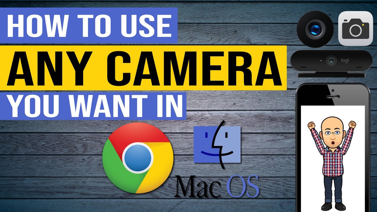How to Use ANY CAMERA YOU WANT in Chrome for MacOS - YouTube