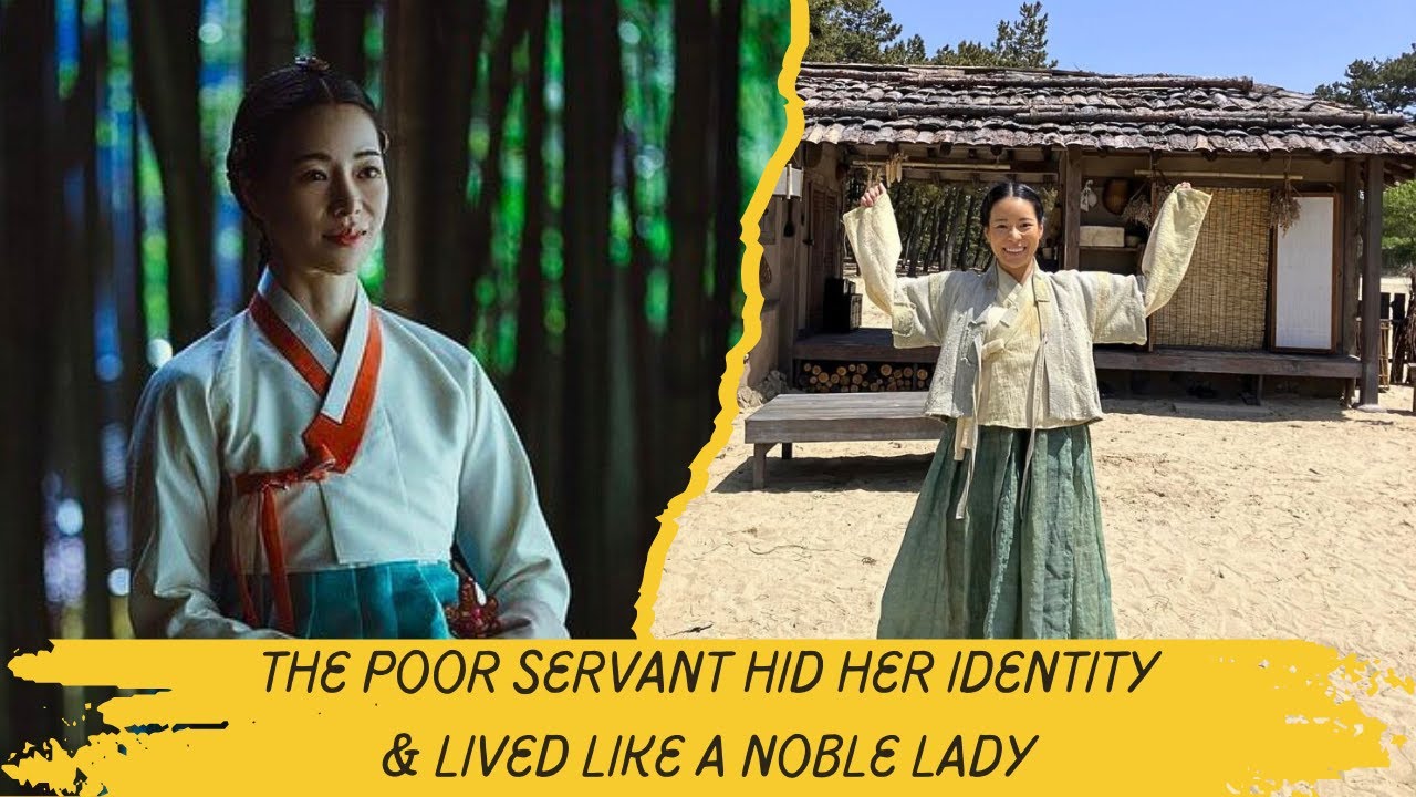 The poor servant hid her identity & lived like a noble lady | the tale ...