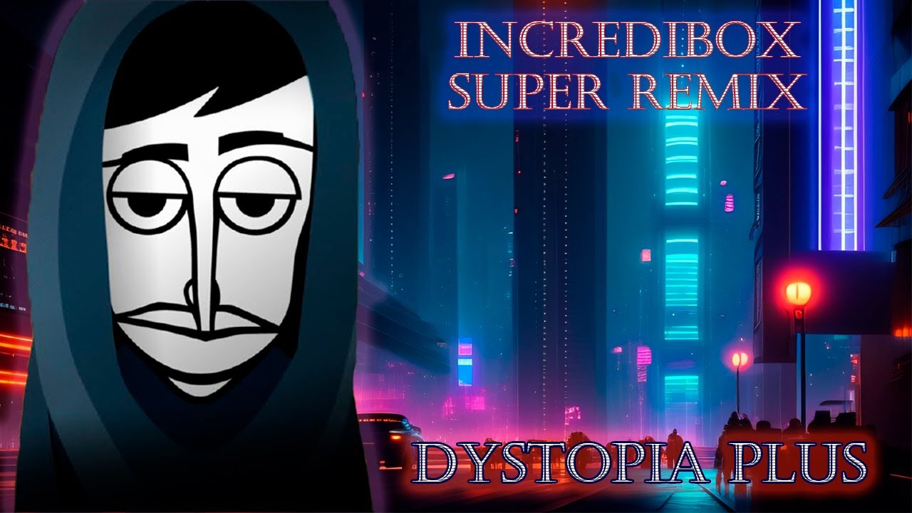 Incredibox mod - Dystopia PLUS Remix I All Bonus - YouTube