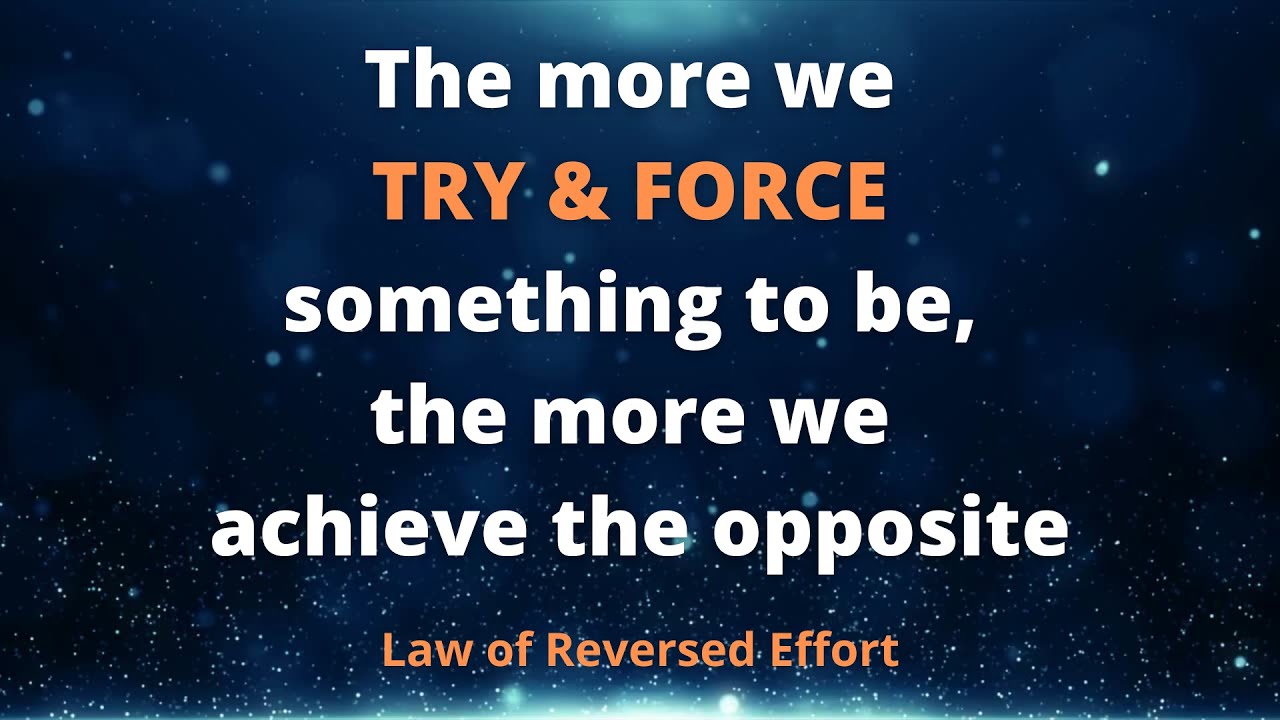 Law of Reversed Effort - Why Working Harder is Not the Answer - YouTube