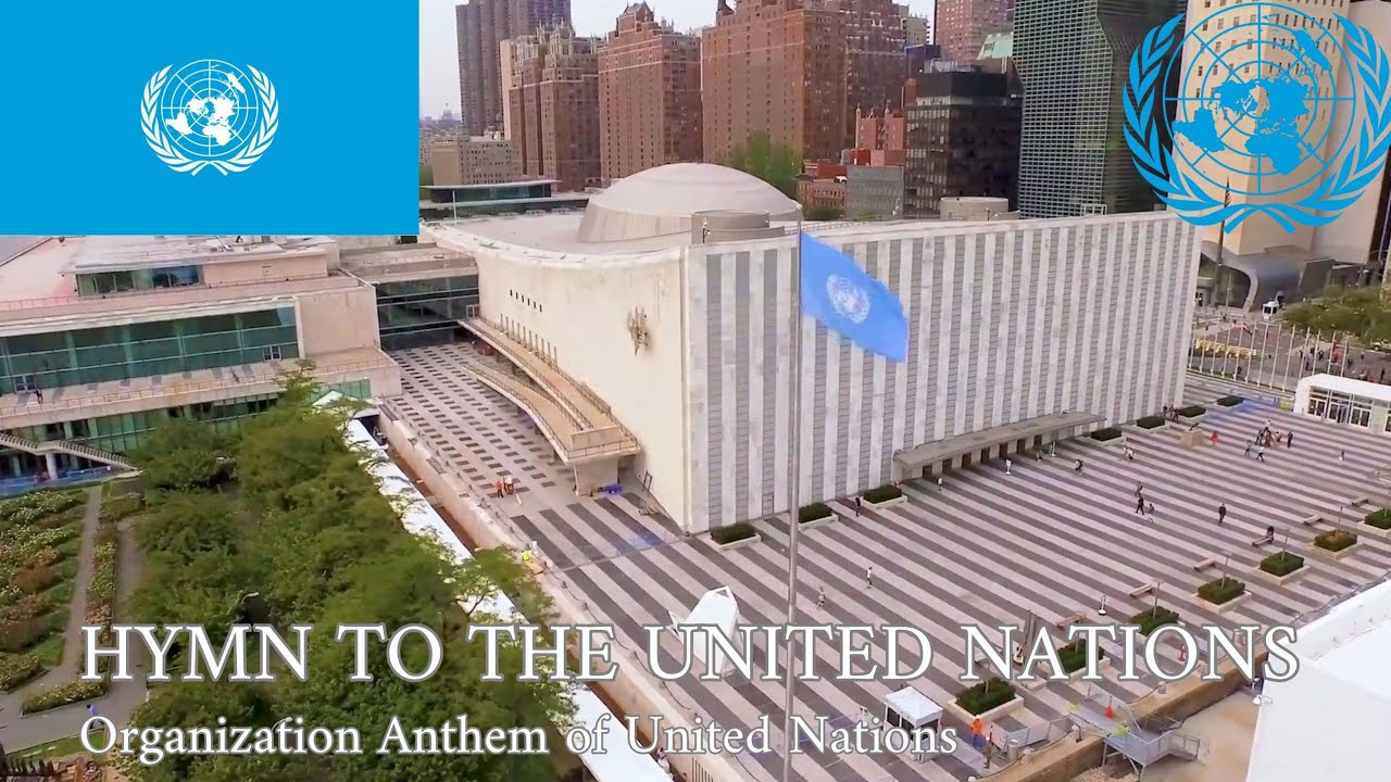 🇺🇳 Hymn to the United Nations - Organization Anthem of United Nations ...