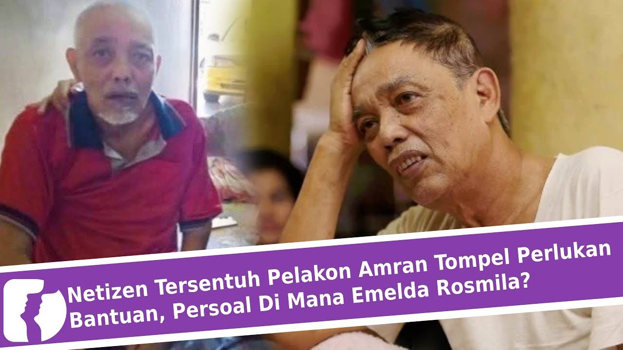 Netizen Tersentuh Pelakon Amran Tompel Perlukan Bantuan, Persoal Di ...