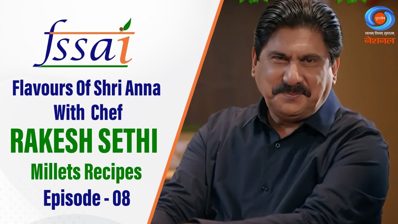 Flavours of Shree Anna | Episode # 08 | Chef Rakesh Sethi | Millets ...