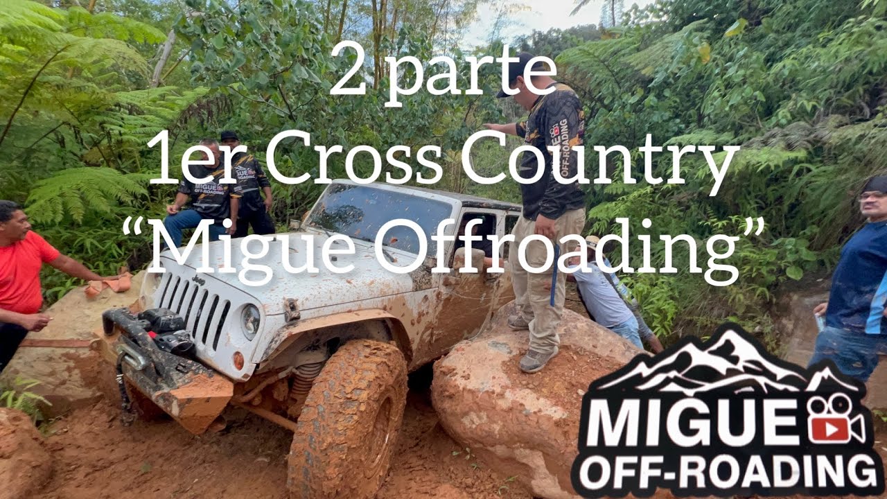 (2parte) 1er Cross Country 4x4 “Migue Offroading” - YouTube