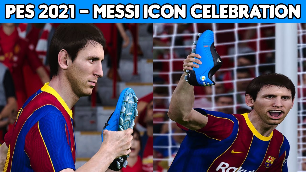 PES 2021 - COMO FAZER COMEMORAÇÃO ESPECIAL MESSI ICON 2009 - YouTube