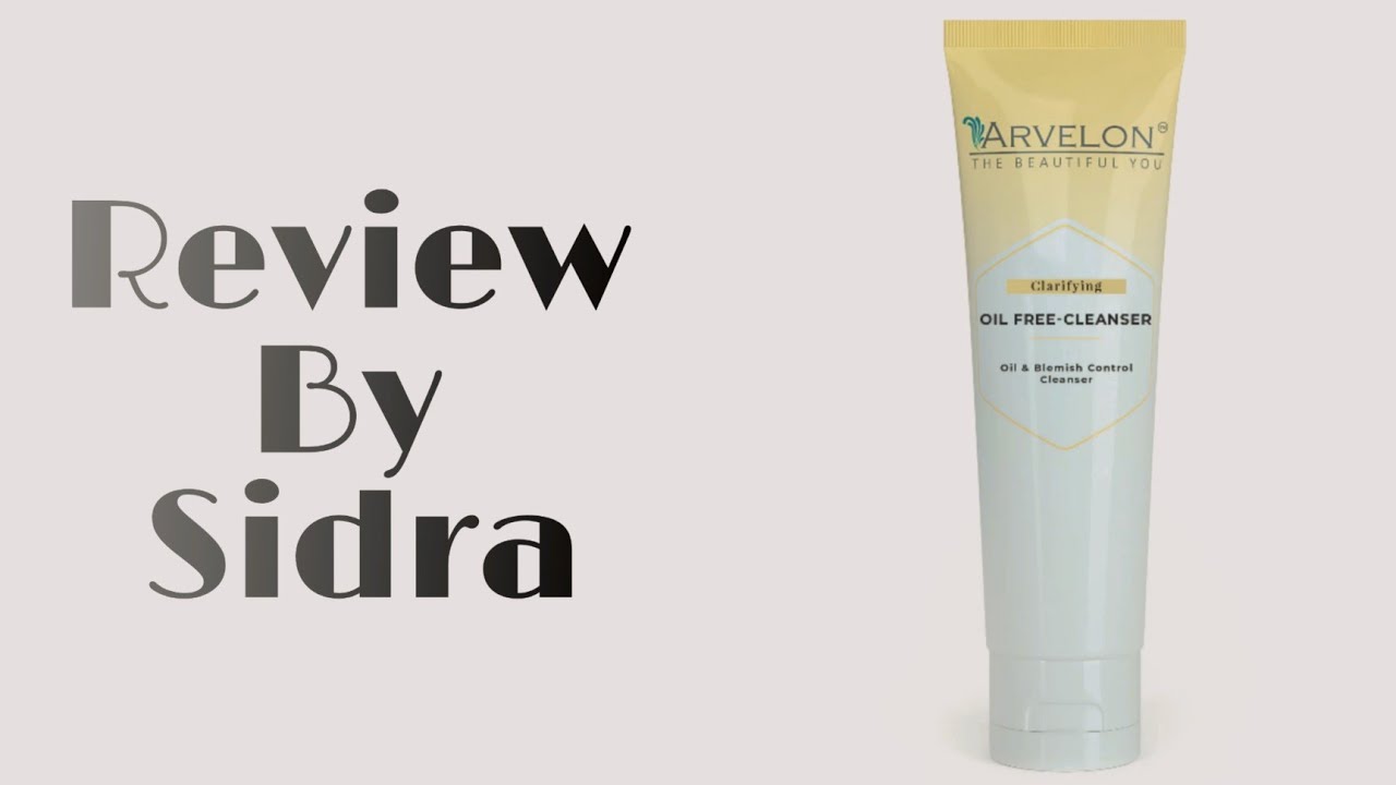 Arvelon Clarifying Oil Free Cleanser - Review By Sidra - YouTube