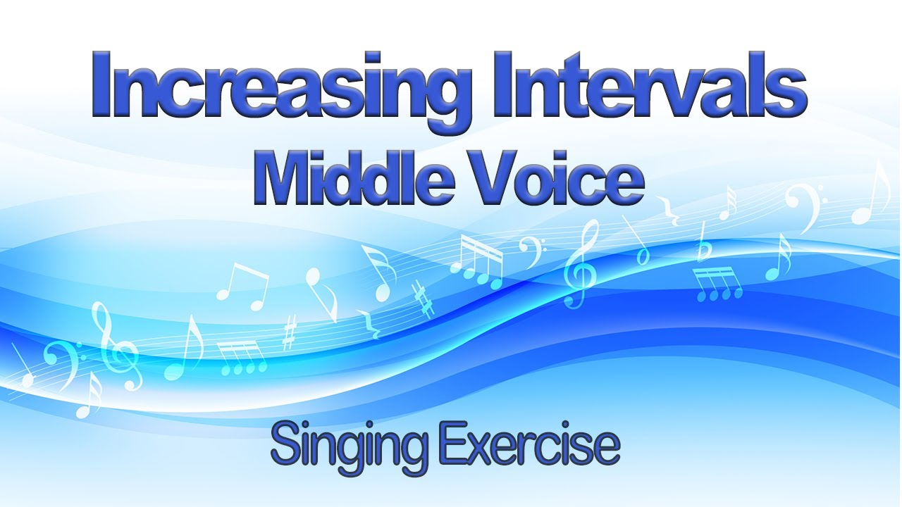 Increasing Intervals Singing Exercise for Mezzo or Baritone Voice ...