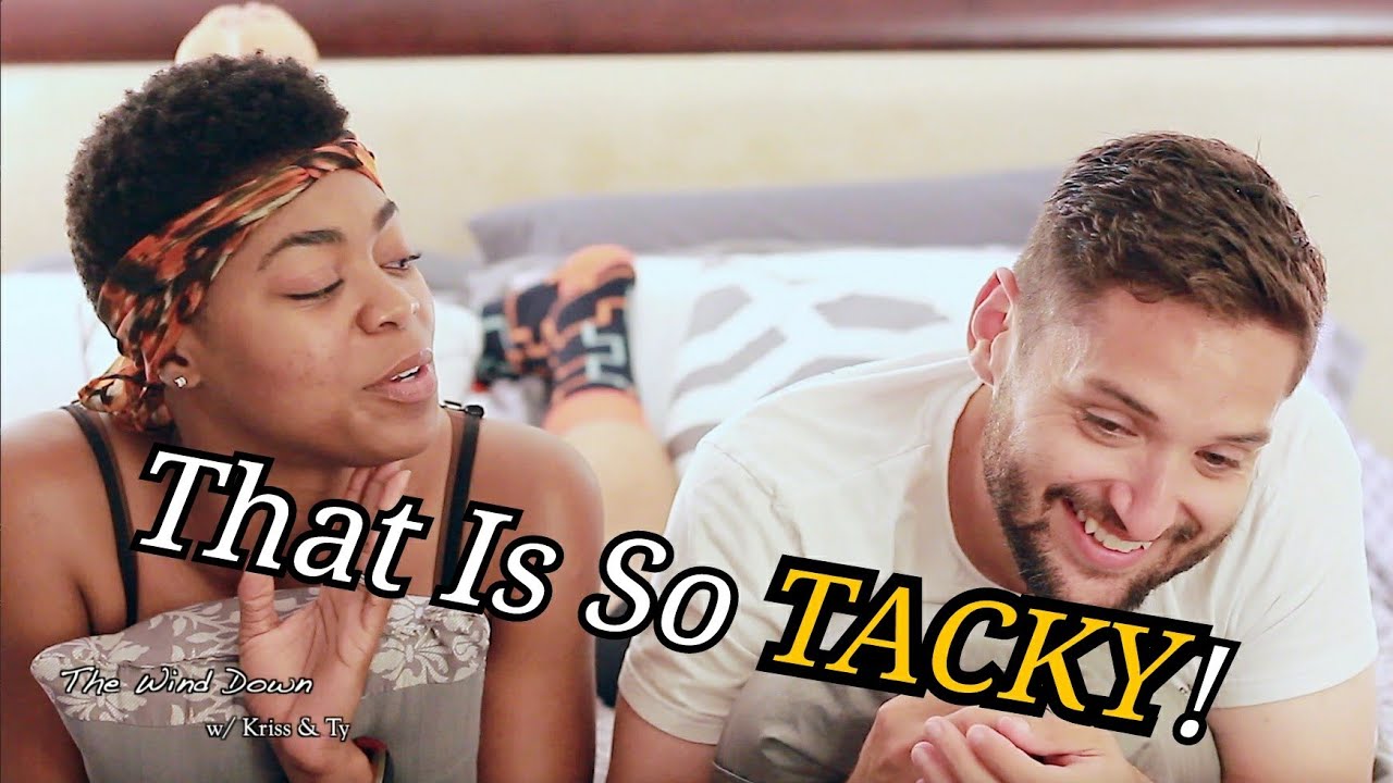 That Is So TACKY! - The Wind Down Ep. 53 Vlog - YouTube