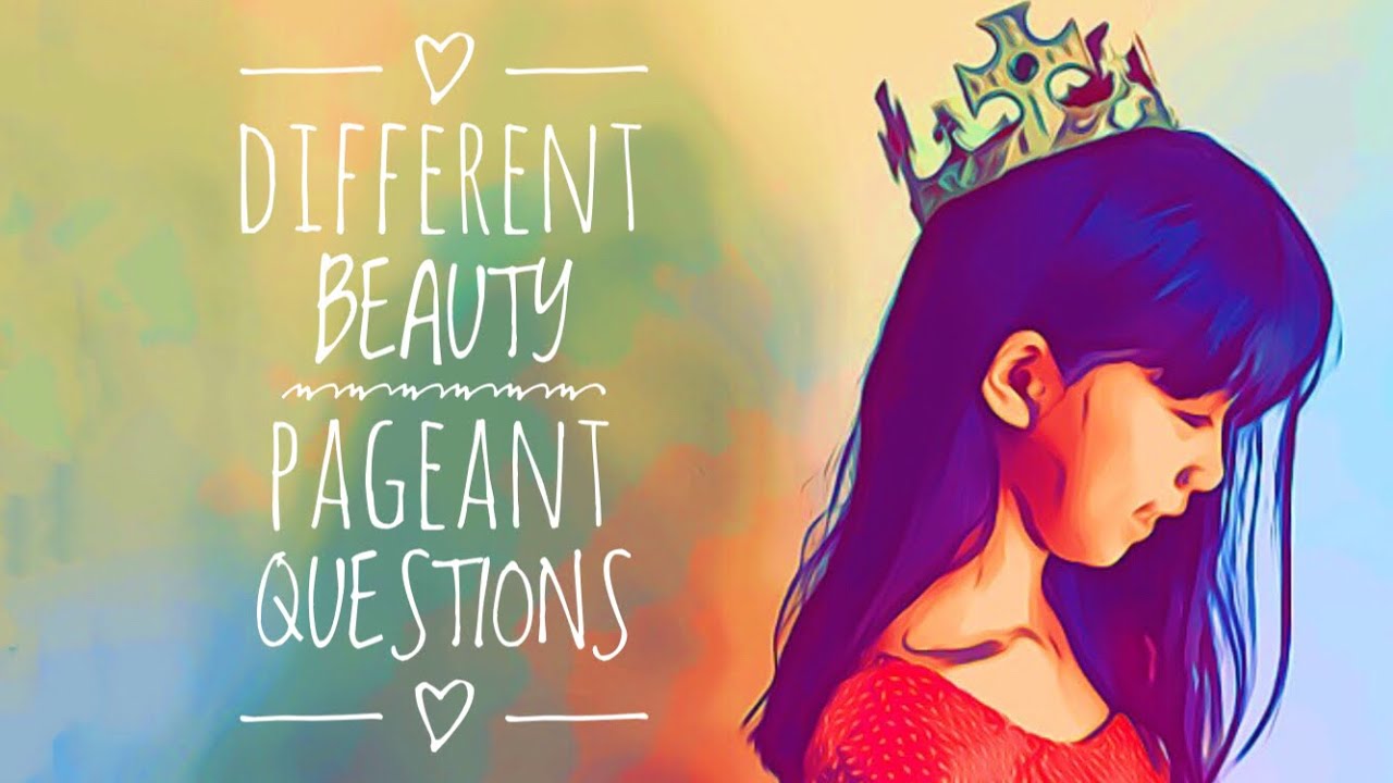 Beauty Pageant Questions Sample Guide For Training And Practice PART beauty-pageant-questions-sample-guide-for-training-and-practice-part