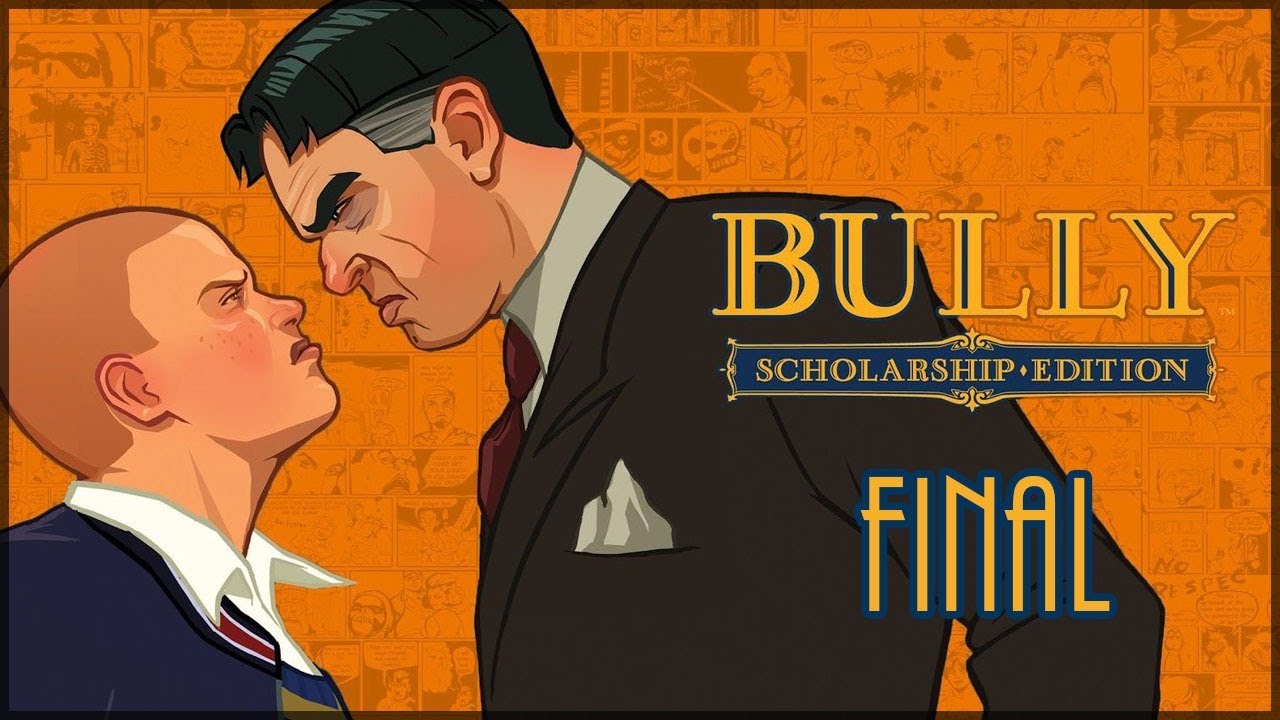 A VER GASTÓN | Bully: Scholarship Edition #05 [FINAL] - YouTube