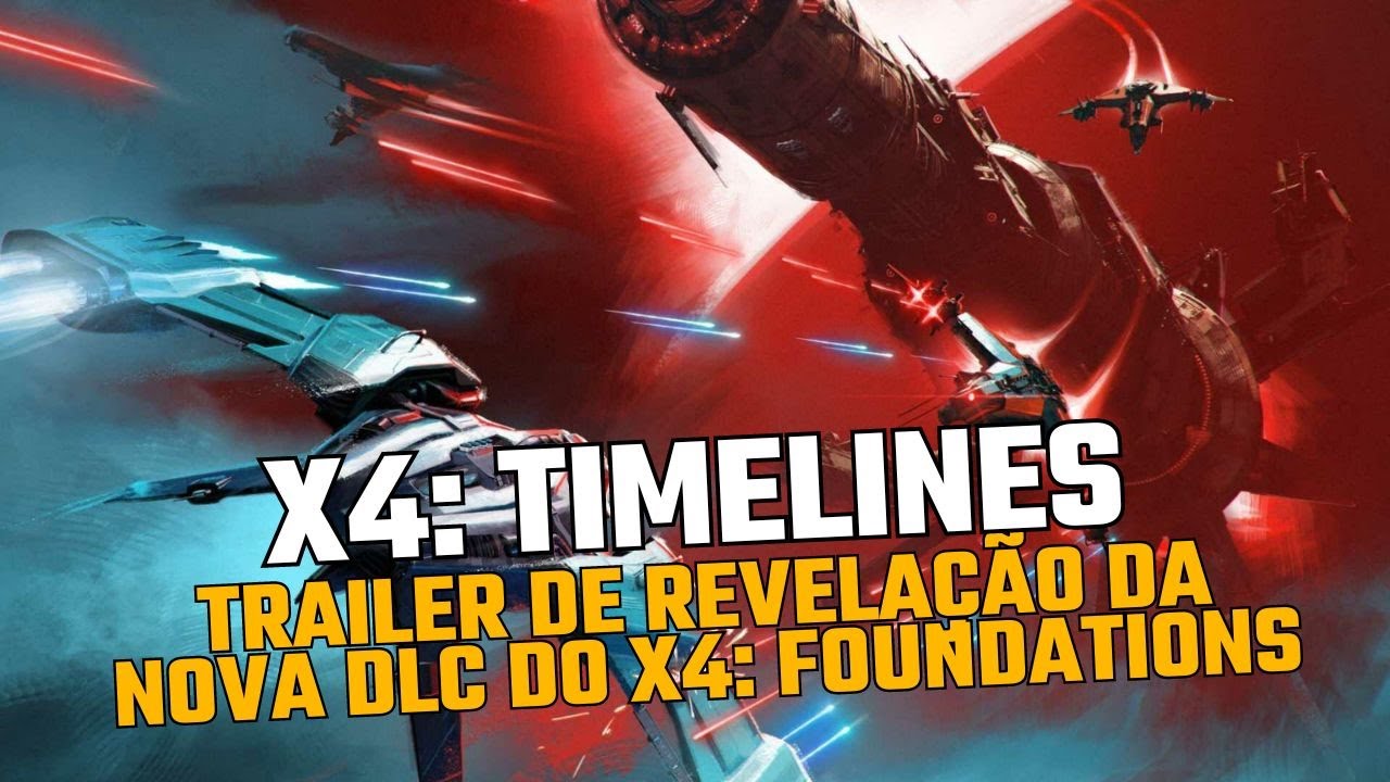 🚀 X4: Timelines - Trailer de Revelação! 🌌 - YouTube