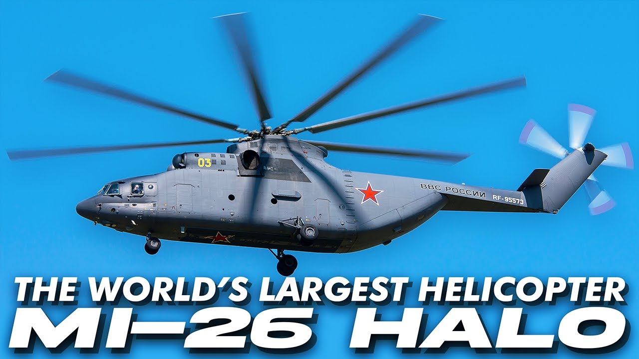 Mil 26 Halo: Worlds Largest Helicopter - YouTube