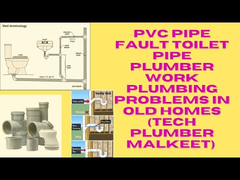 PVC pipe fault toilet pipe plumber work Plumbing problems in old homes ...
