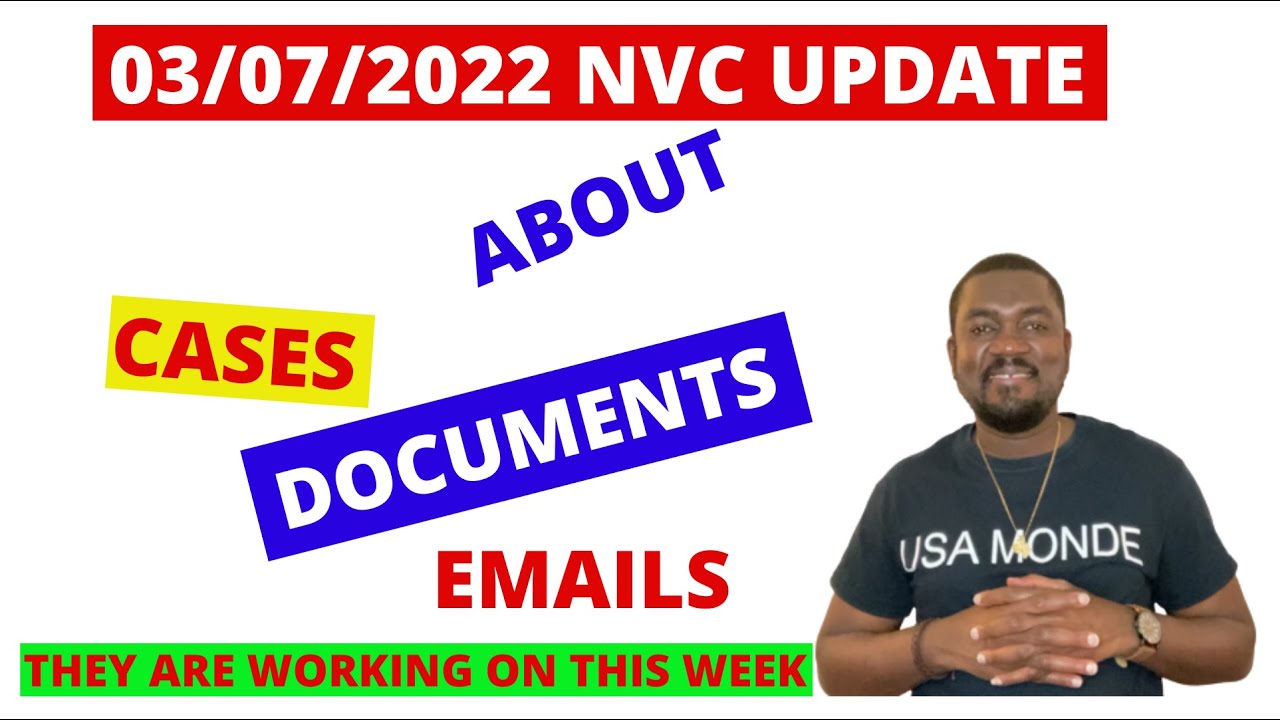 NVC UPDATE OF 03-07-2022 WEEK (CASES, DOCUMENTS, EMAILS) - YouTube