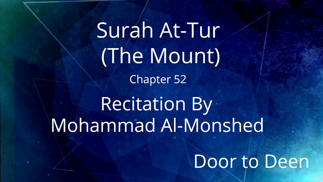 Surah At Tur The Mount Mohammad Al Monshed Quran Recitation