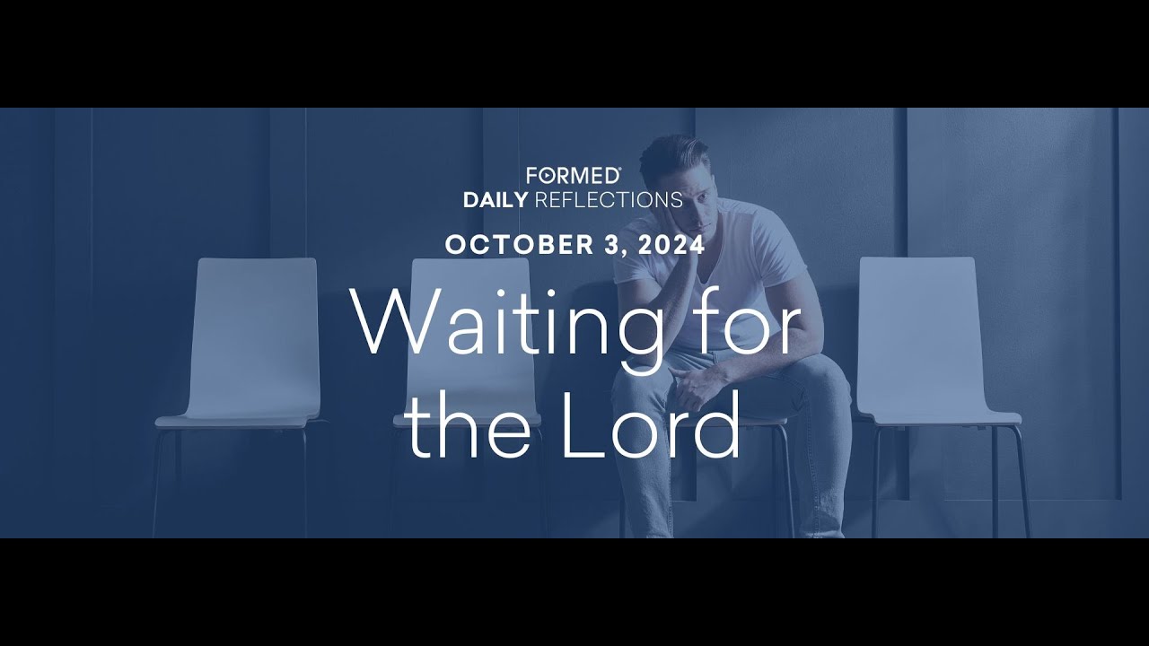 October 3, 2024 | Catholic Daily Reflections | FORMED - YouTube
