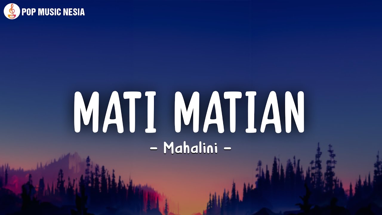MAHALINI - MATI MATIAN | Lirik Lagu - YouTube