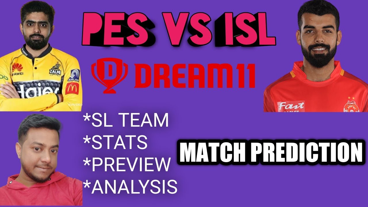 PES VS ISL DREAM11 TEAM||ISL VS PES PSL TEAM|| TEAM PREDICTION ...