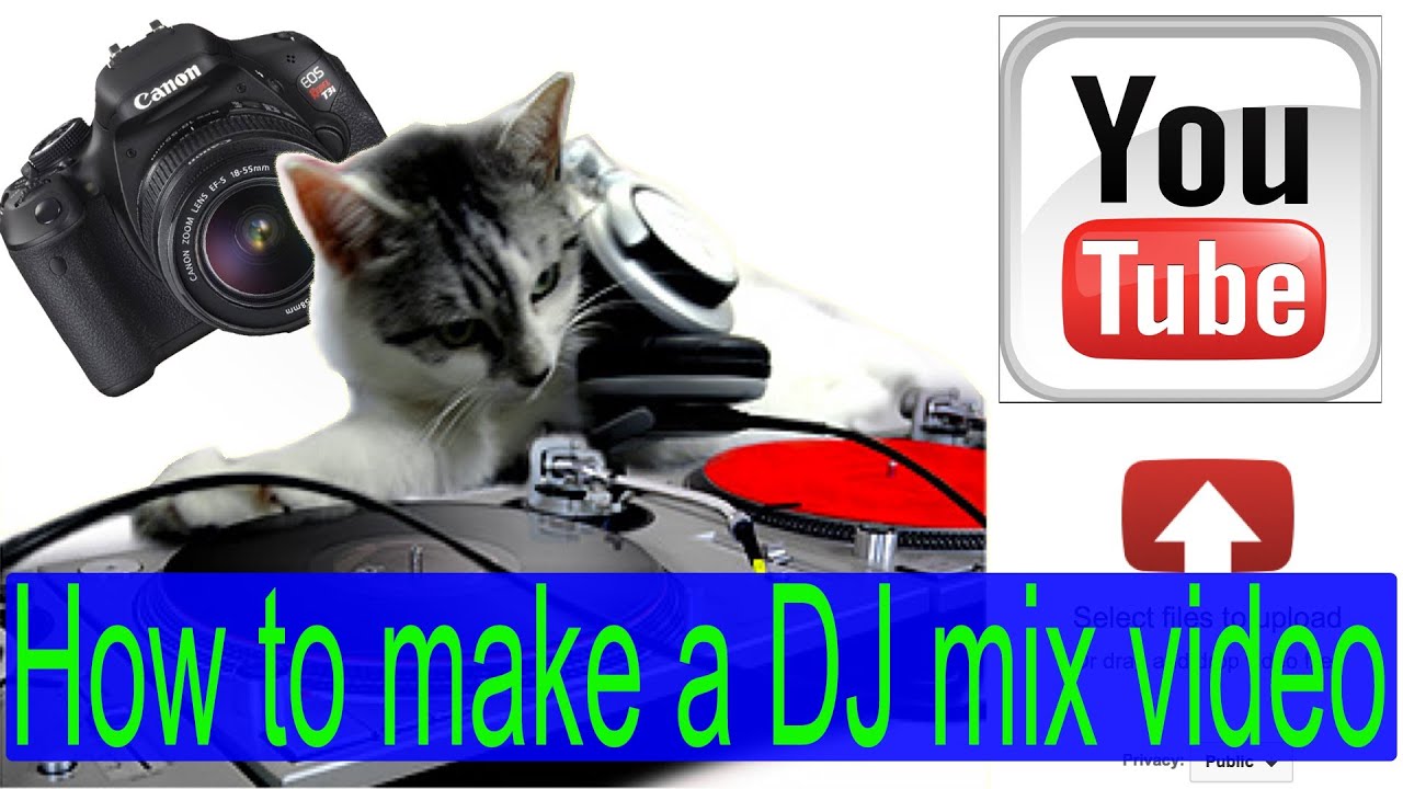 How to make a DJ mix video - YouTube