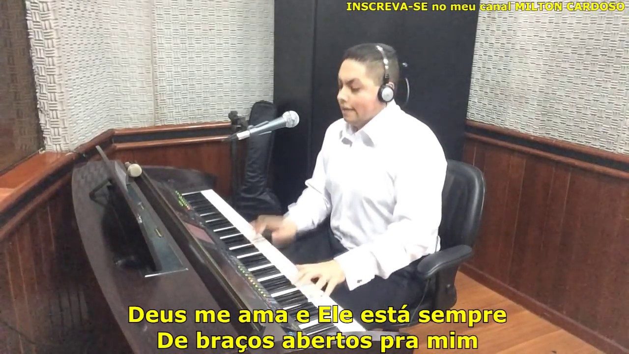 Milton Cardoso - Deus me ama - YouTube
