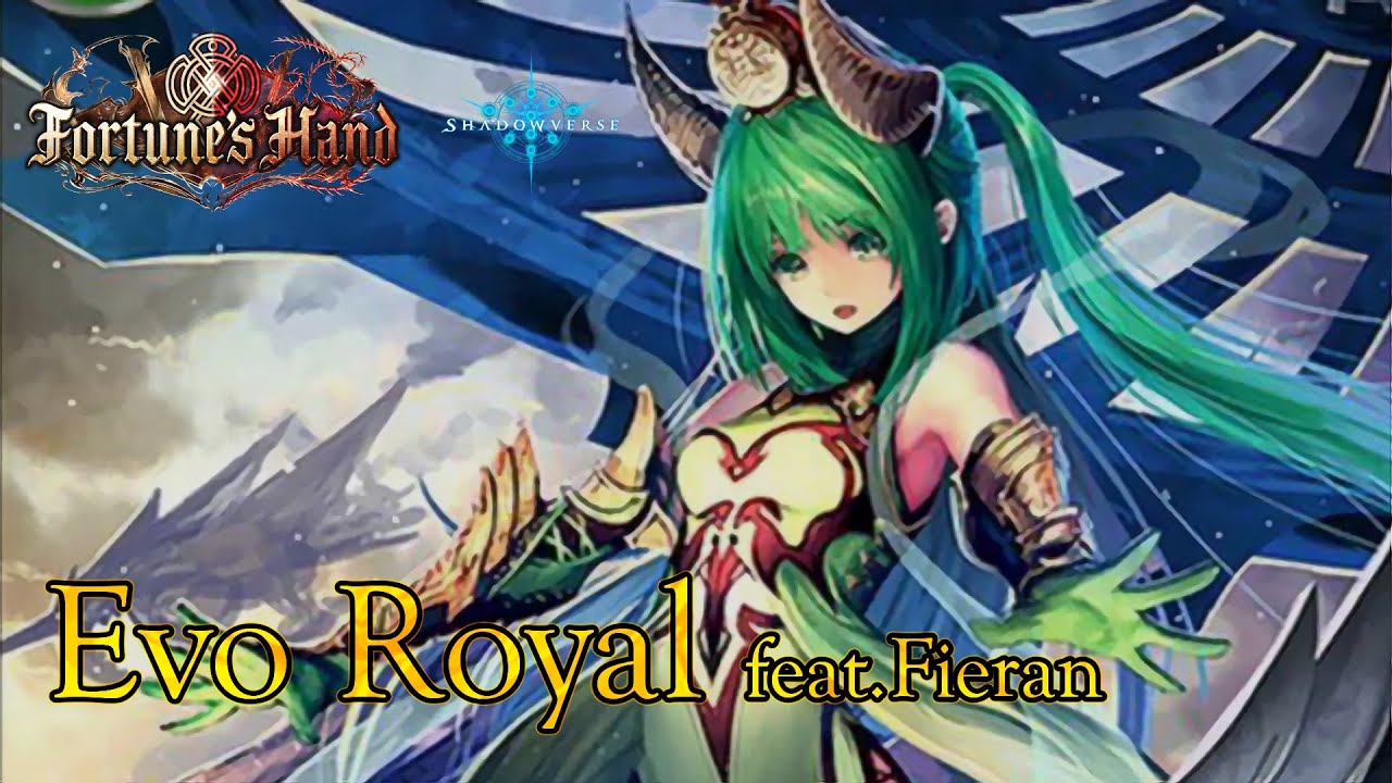 Finally Full Release!! Evo Royal feat.Fieran [Fortune's Hand ...