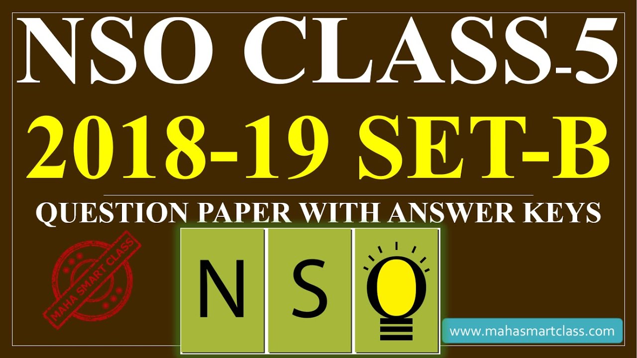 NSO CLASS-5 2018-2019 Set-B | National Science Olympiad SOLVED PAPER ...