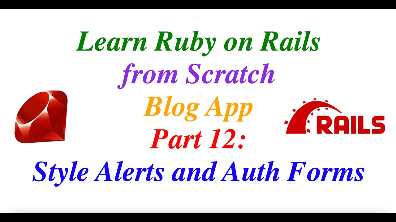 Learn Ruby On Rails From Scratch Part 12 Style Alerts And Auth Forms
