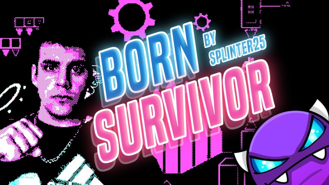 ¡SUPERVIVIENTE DEL RETRO! Born Survivor By Splinter25 (Easy Demon ...