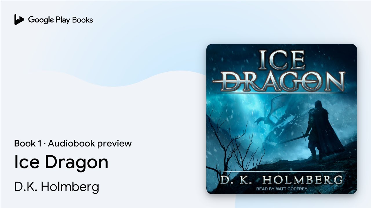 Ice Dragon Book 1 by D.K. Holmberg · Audiobook preview - YouTube