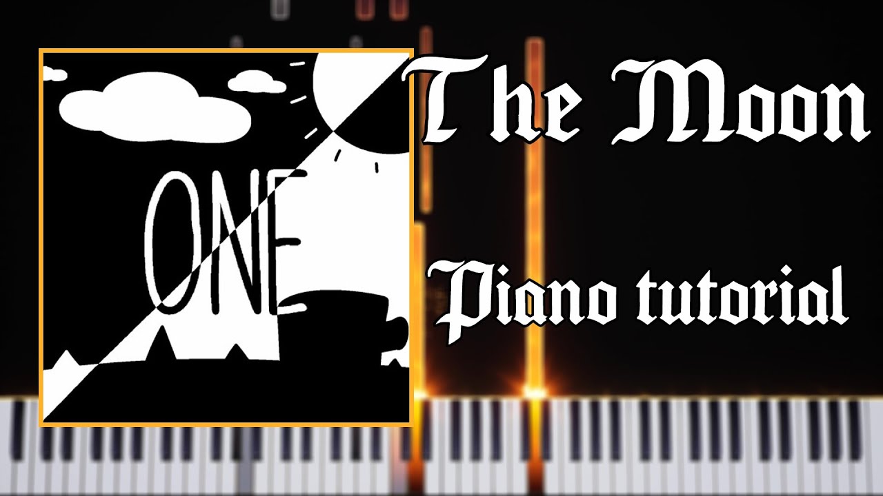 ONE Original Soundtrack - The Moon - Piano Tutorial - YouTube