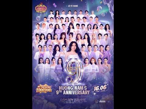 [LIVE] Lô Tô Hương Nam | 16/06/2026 : HUONG NAM'S 9TH ANNIVERSARY
