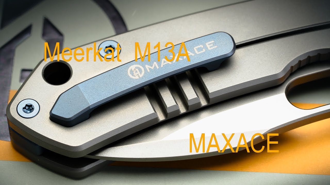 Meerkat S90V M13A от Maxace Knife #maxace #maxaceknife - YouTube