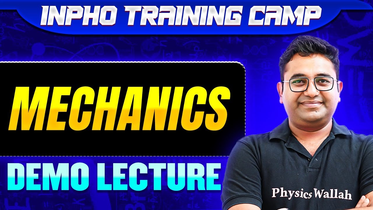 INPHO Training Camp: MECHANICS (Demo Lecture) 🔥 - YouTube