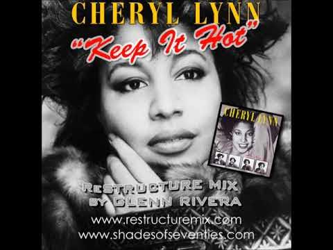 REISSUE: "Keep It Hot" - Glenn Rivera ReStructure Mix - Cheryl Lynn - YouTube